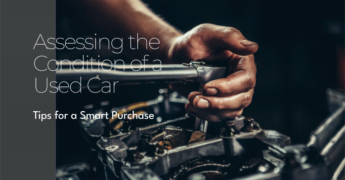How to Assess the Condition of a Used Car Before Making a Purchase ...