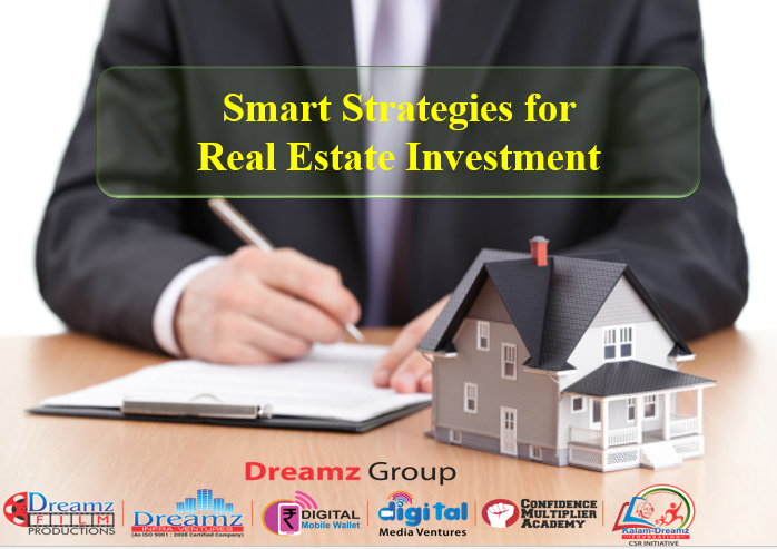 Five Smart Strategies for Real Estate Investing in India | by Dreamz ...