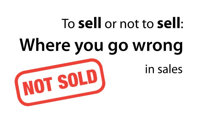 TO SELL OR NOT TO SELL — LESSONS TO GROW IN SAAS SALES!!! | by Prakhar ...