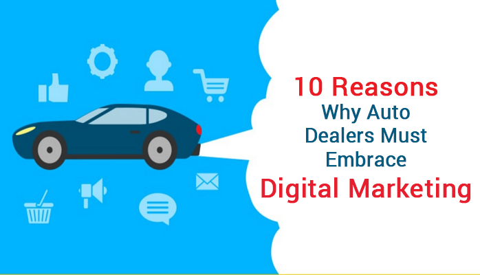 10 Reasons Why Auto Dealers Must Embrace Digital Marketing | by Smart ...
