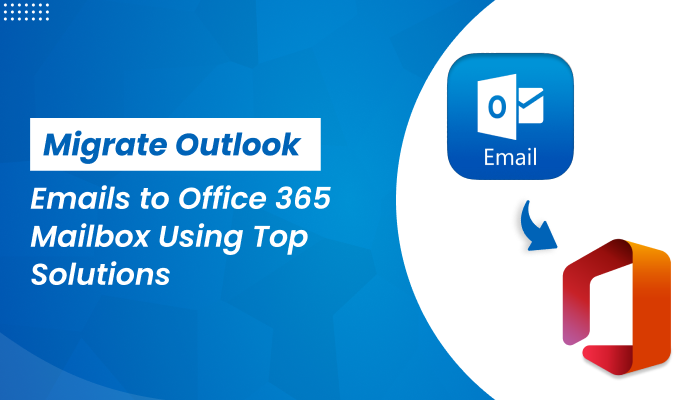Quickly Migrate Outlook Emails to Office 365 Using Top Solutions | Medium