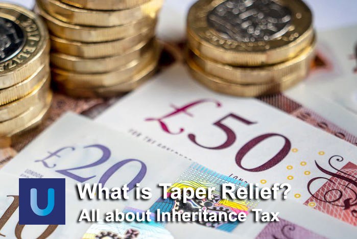 What is Taper Relief? — Unbiased Independent Financial Advisers Ltd ...