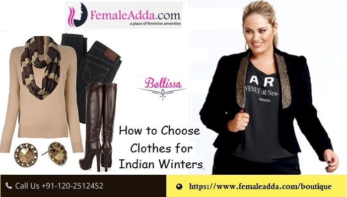 How to Choose Clothes for Indian Winters | by FemaleAdda | Medium