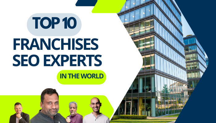 Top 10 Franchises SEO Experts in the World 2024 Updated | by Mutahir ...