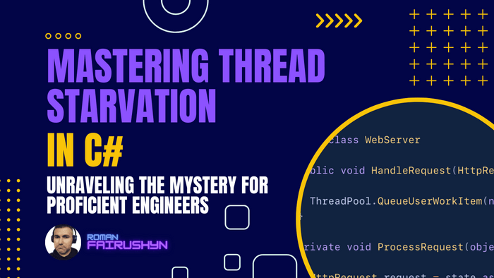 Mastering Thread Starvation in C# | by Roman Fairushyn | Medium