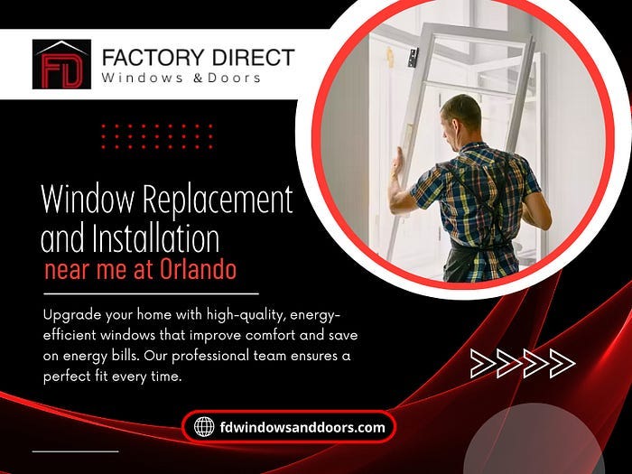 Window replacement and installation near me at Orlando | by Factory ...