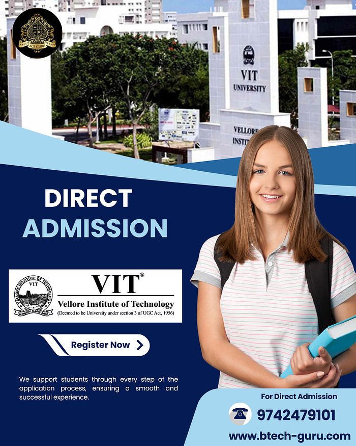 CSE Direct Admission in VIT Vellore for Btech 2025 | by Direct Admission Btech | Jun, 2025 | Medium