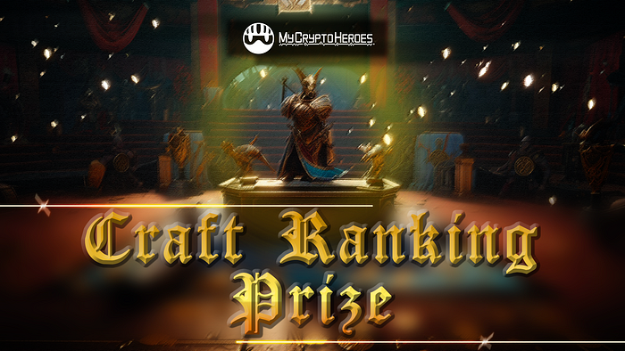 Craft Ranking Competition Begins! | by MCH Official | MCH | My Crypto ...