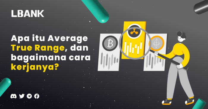 Apa Average True Range, dan Bagaimana Cara Kerjanya untuk Perdagangan Kripto? | by LBank ...