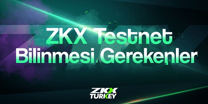 ZKX Testneti Hakkında Bilinmesi Gerekenler | by Metaconomy Capital | Medium
