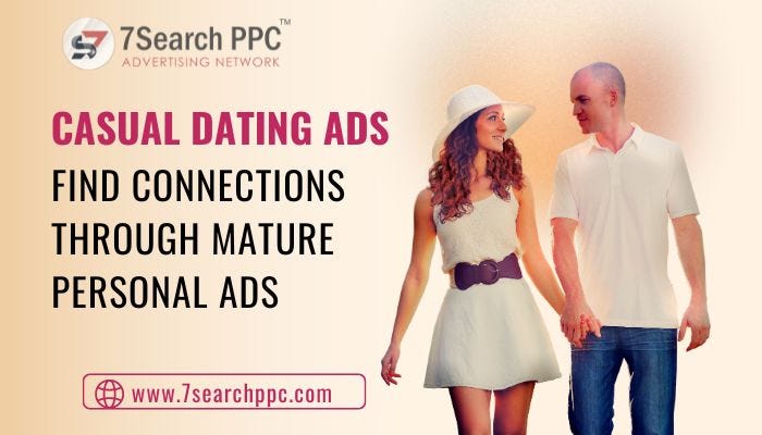 Casual Dating Ads: Find Connections through Mature Personal Ads | by ...