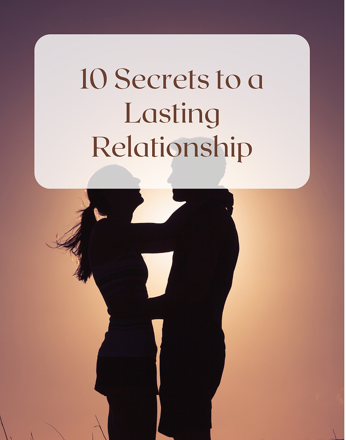 Secrets to a Lasting Relationship: Nurture Your Love | by Doradrea | Medium