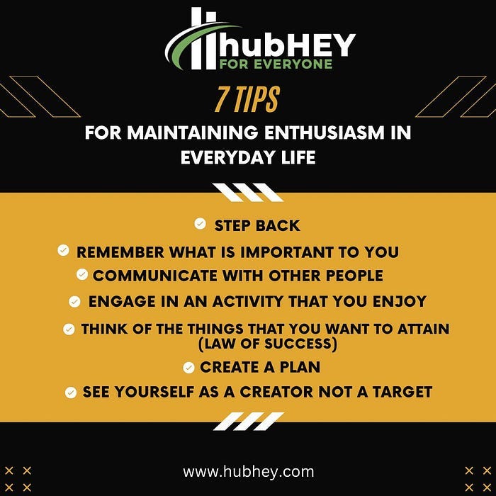 7 Tips For Maintaining Enthusiasm In Everyday Life | by Kuhu Jakhmola ...