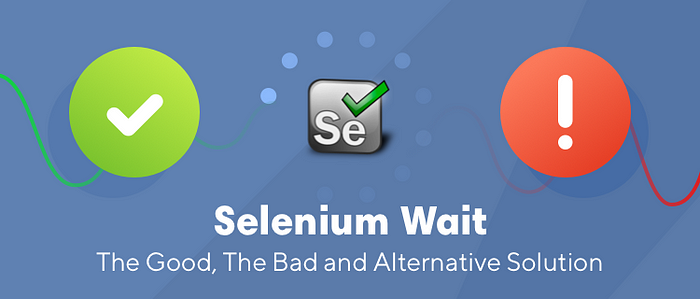 Understanding Selenium Waits: A Key to Reliable Test Automation | by ...
