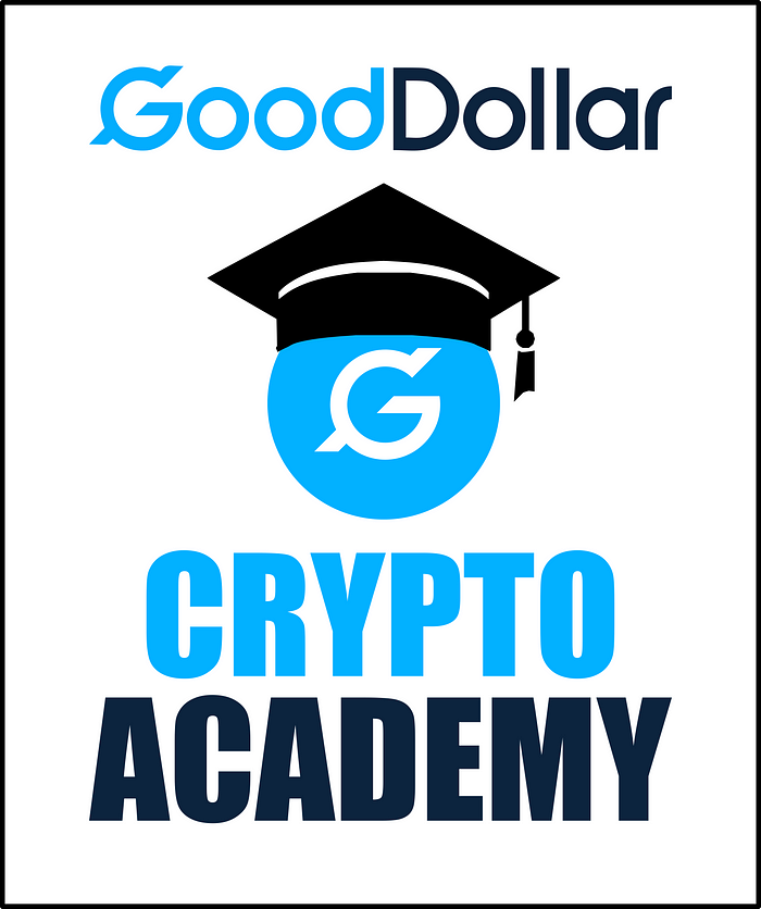 GoodDollar Crypto Academy. Introducción y Módulo 1: ¿Qué es el… | by ...