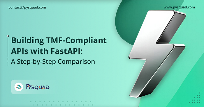 Building TMF-Compliant APIs with FastAPI: A Step-by-Step Comparison ...