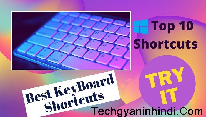 Top 10 Amazing Keyboard Shortcuts | by Tech Gyan In Hindi | Medium