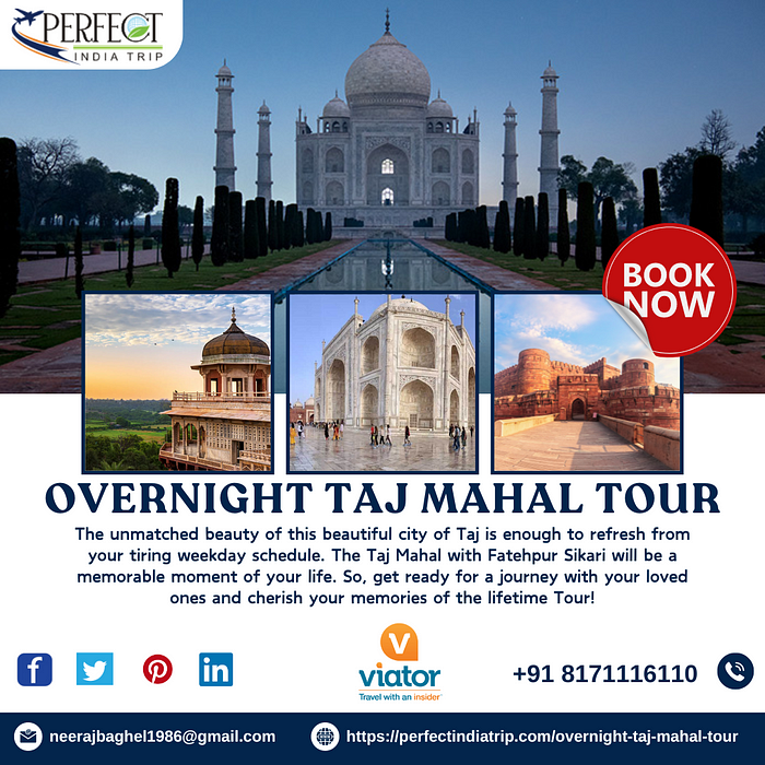 Overnight Taj Mahal Tour. Embark on a journey of wonder and… | by ...