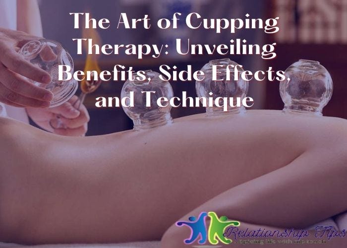The Art of Cupping Therapy: Unveiling Benefits, Side Effects, and Technique | by OLAWAX | Medium