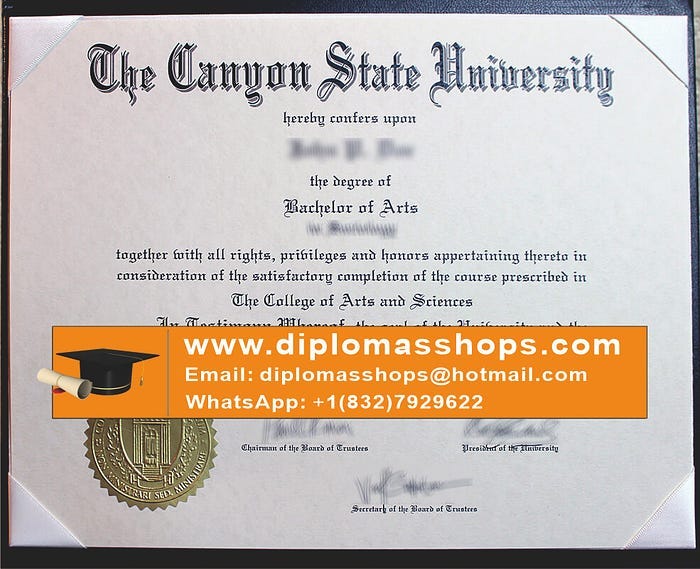 Get Canyon State University diploma, copy Canyon State University ...