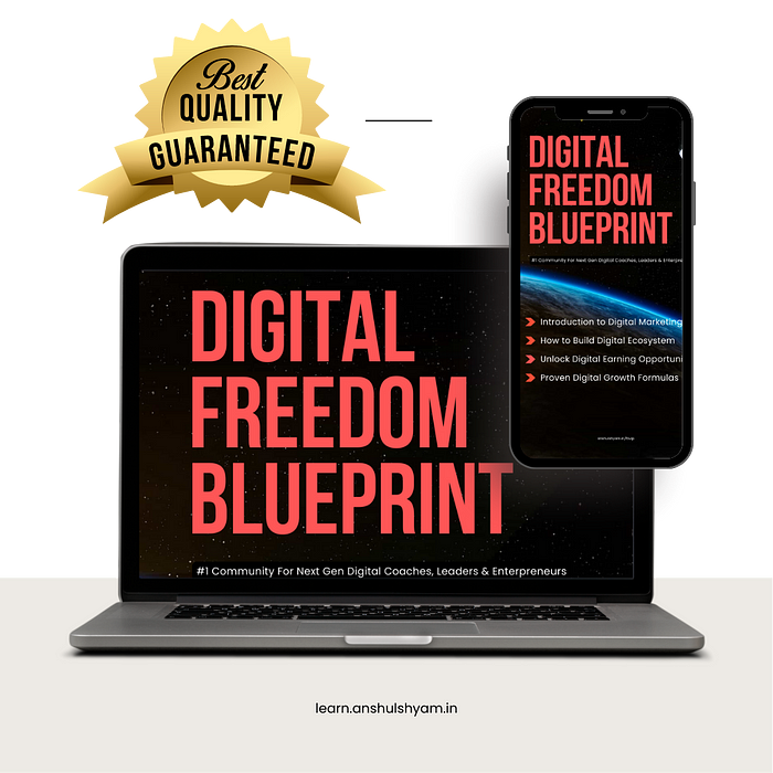 Digital Freedom Blueprint by Anshul Shyam - Ultimate Course to Start ...