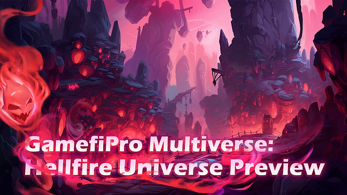 GamefiPro Multiverse: Vista previa del Universo Hellfire | by Ninel.S ...