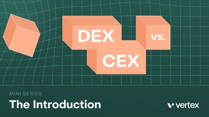 DEX vs. CEX: A Call to Arms — The Introduction | by Vertex Protocol ...