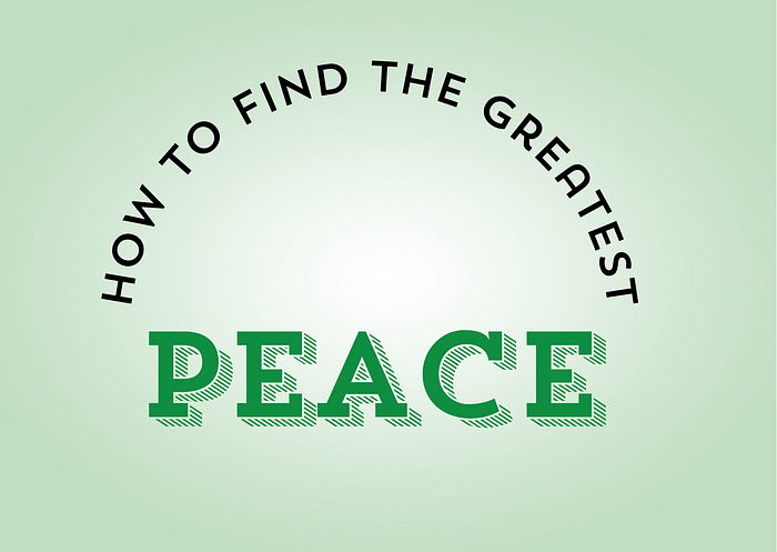 Here’s How You Can Receive the Greatest Peace for all of Your Days ...