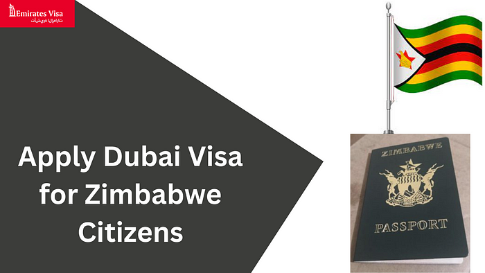 Dubai Visa Application Process: A Guide for Zimbabwean Citizens | Medium