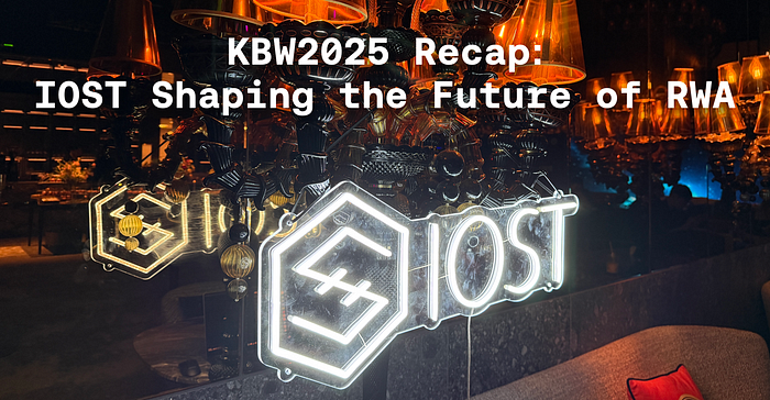 IOST at KBW 2025: Showcasing RWA Innovation in Seoul | by IOST PR | IOST | Sep, 2025 | Medium