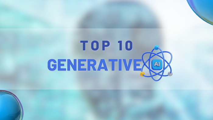 10 Best Generative AI Tools | Medium