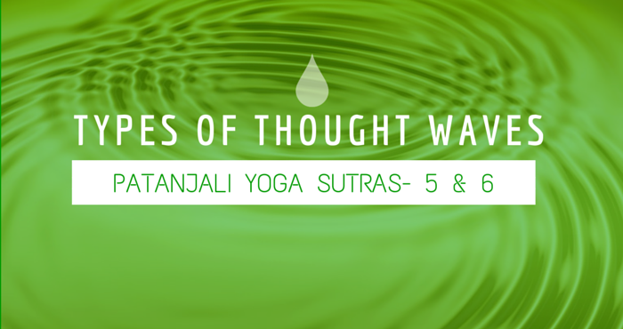 Types of Thought Waves- Patanjali Yoga Sutras 5 & 6 | by Anand Damani ...