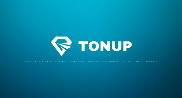 TONUP Launchpad: Elevating Potential, Igniting Success on the TON ...
