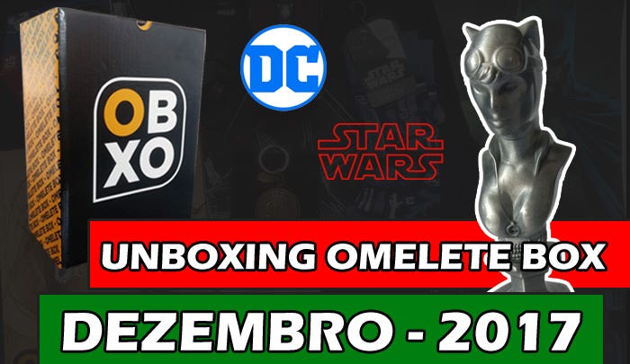 Unboxing Omelete Box (Obox) — Dezembro/2017 | by Paulo Eduardo Prazeres ...