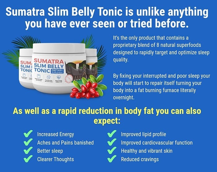 Sumatra Slim Belly Tonic Reviews: A Journey to a Healthier Me | by ...
