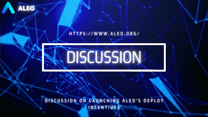 Discussing the launch of the Aleo Deploy Incentives program | by Barbos ...