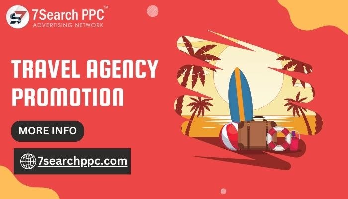 Maximizing Your Travel Agency Promotion Opportunities | by travelads ...