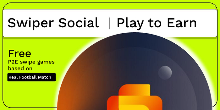 The Secret of Best Swiper Social — Play to Earn football Games | by ...
