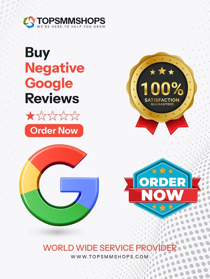 Buy Negative Google Reviews. $25.00 — $1,350.00 | by Madilyn Gilbert ...
