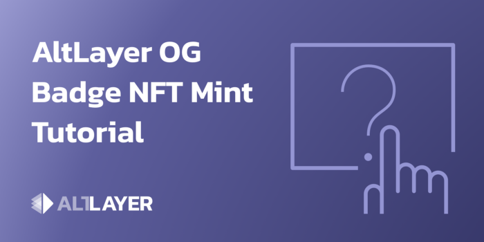 AltLayer OG Badge NFT Mint Tutorial | by Minvest21 | Medium