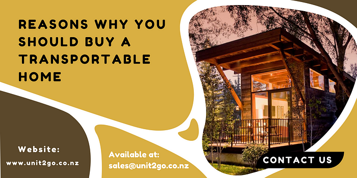 Reasons Why You Should Buy A Transportable Home | by Unit2go | Medium