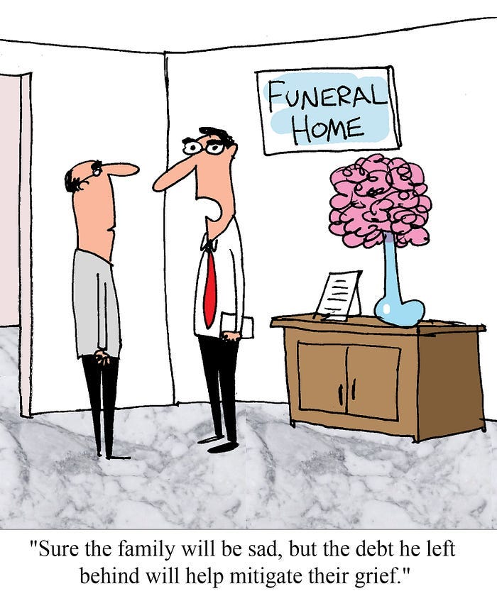 Dying Penniless has an upside.. This is the ultimate glass is half full… | by Larrylambert | Jan ...