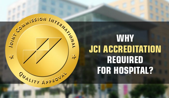 Why JCI Accreditation required for Hospital? | by Mediance consultancy | Medium