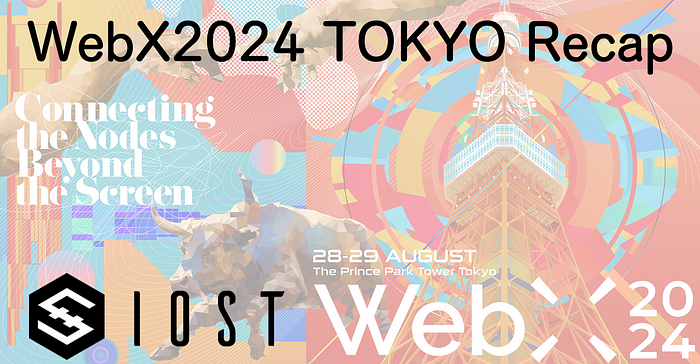 IOST Shines as Gold Sponsor at WebX2024 Tokyo | by Zhen | IOST | Sep, 2024 | Medium