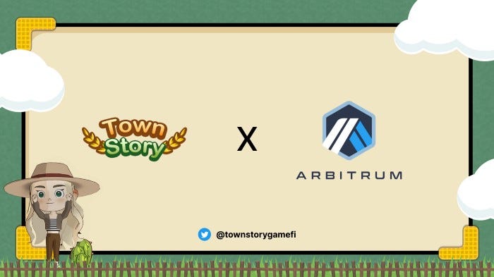 The Next-Gen Web3 Game TownStory is officially launching in the Top Layer2 Public Chain Arbitrum ...