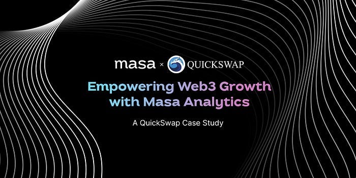 [KOR] Empowering Web3 Growth Campaigns with Masa Analytics — A QuickSwap Case Study | by Theo ...