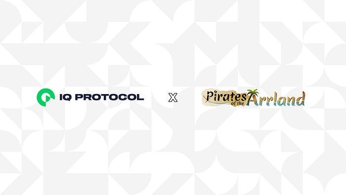 IQ Protocol Welcomes Pirates of the Arrland to Our Ecosystem! | by ...