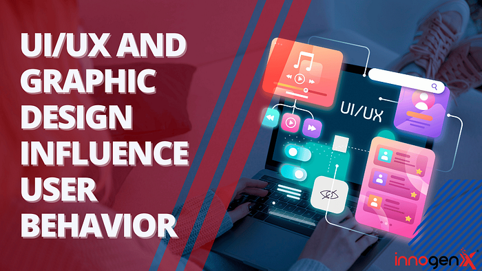 UI/UX and Graphic Design Influence User Behavior | by salman shaikh ...