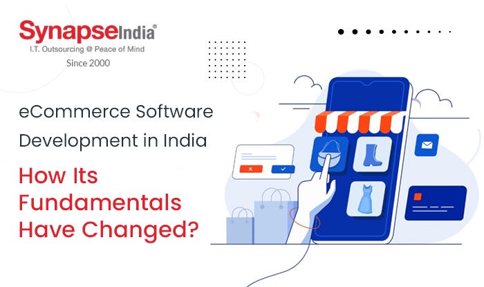 eCommerce Software Development in India: How Its Fundamentals Have ...