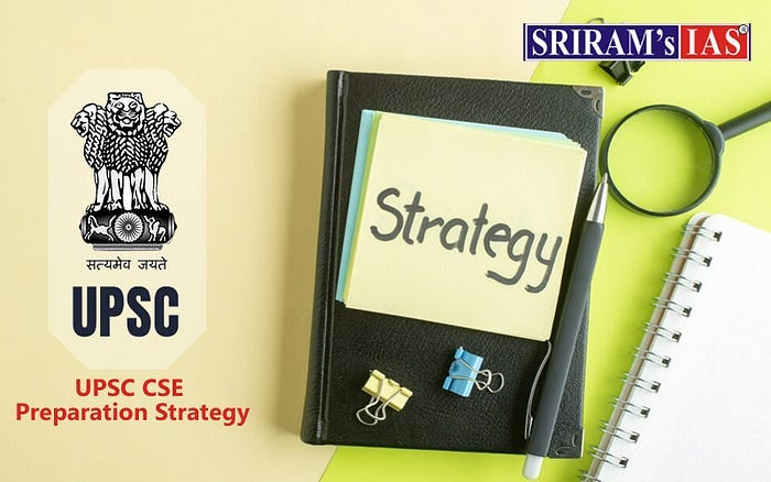 SRIRAMs IAS. UPSC CSE Preparation Strategy | by satyam | Medium